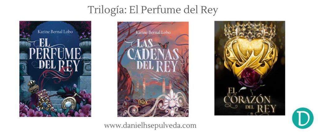 Orden de Libros Trilogía El Perfume del Rey - Karine Bernal Lobo