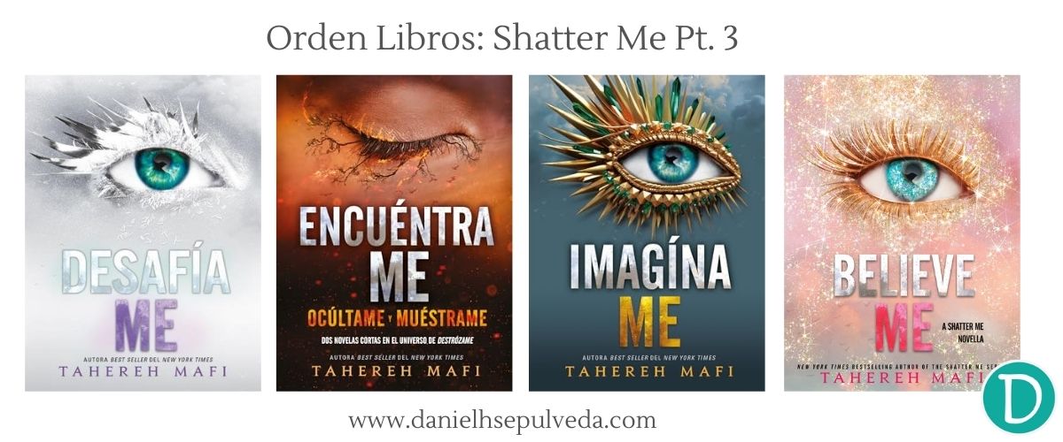 Orden de Libros Saga Shatter Me (Destrózame) - Tahereh Mafi